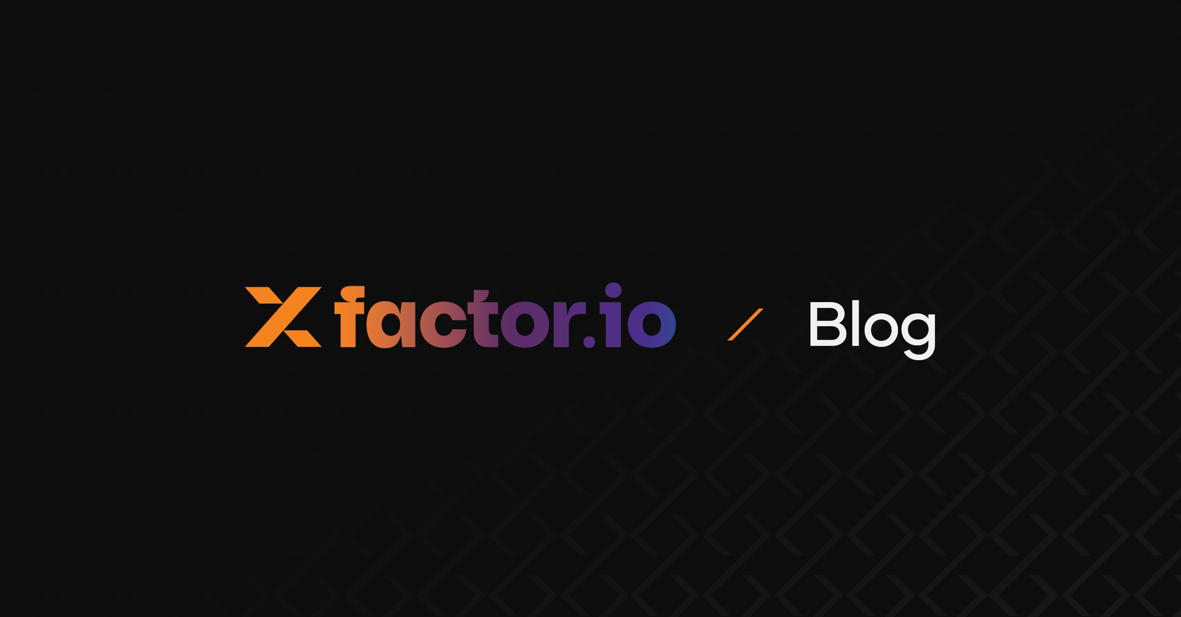 Xfactor.io Blog